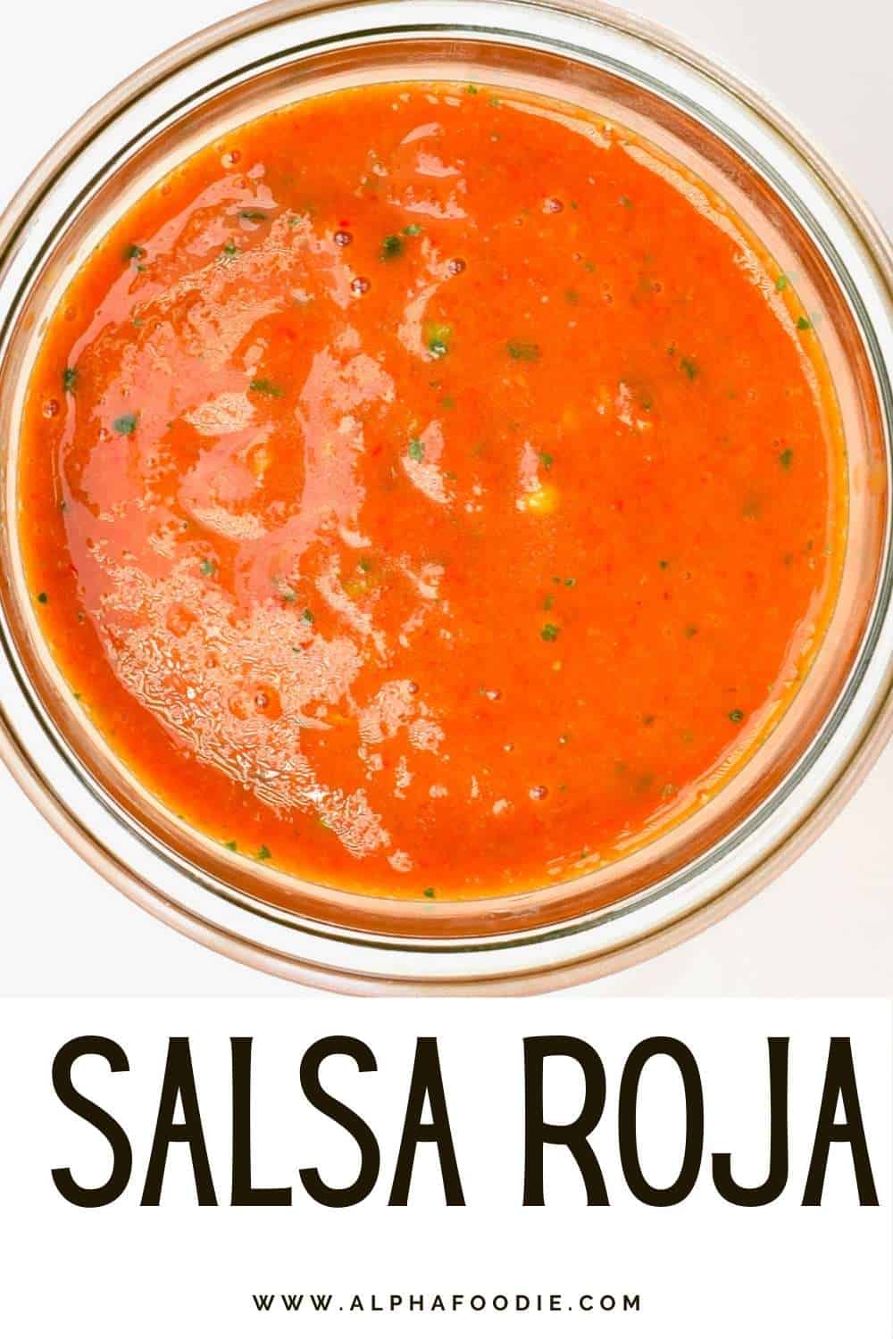 Mexican Salsa Roja Recipe (Roja Sauce) - Alphafoodie