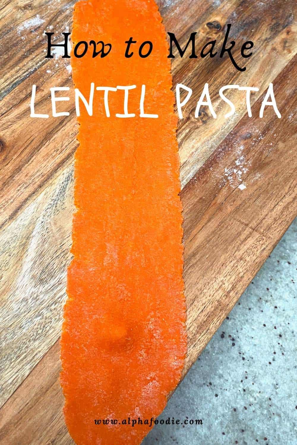 How To Make Red Lentil Pasta (+ Egg-Free Option) - Alphafoodie