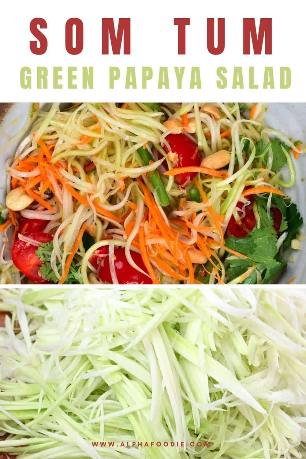 Thai Green Papaya Salad (Som Tam Thai) - Alphafoodie