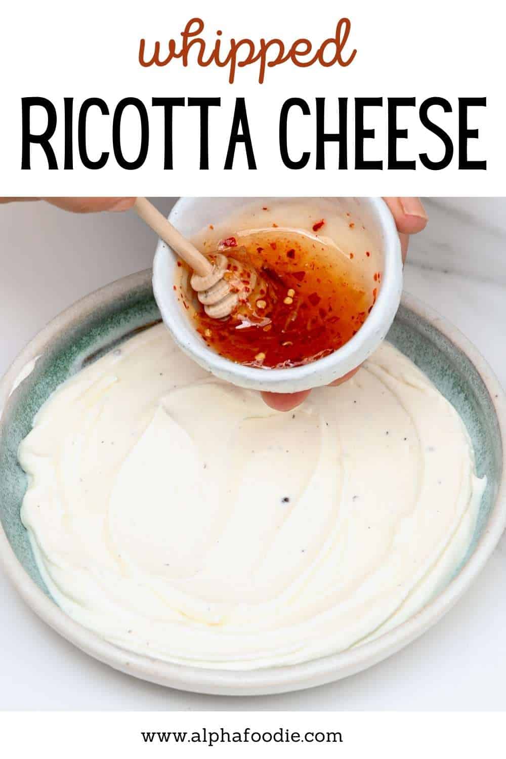 How to Make Whipped Ricotta (+ Other Whipped Cheese) - Alphafoodie
