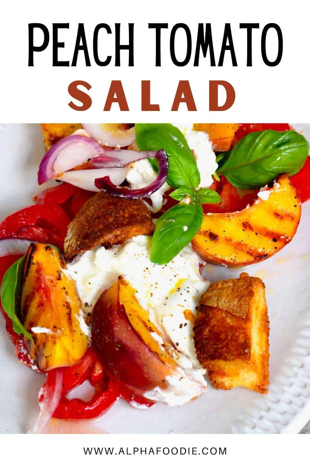 Grilled Peach Burrata Salad with Tomatoes (Peach Caprese Salad ...
