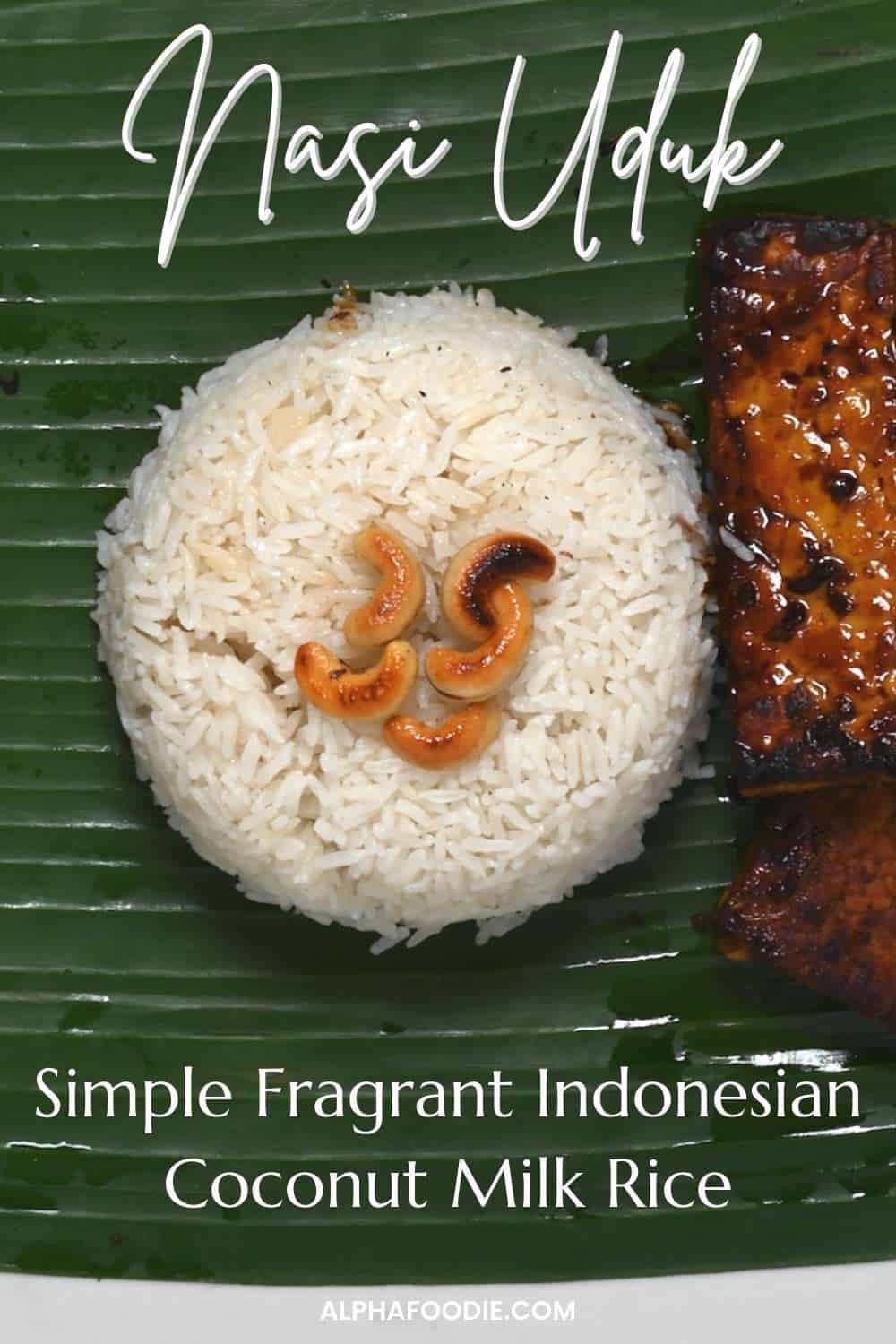 Simple Fragrant Indonesian Coconut Milk Rice (Nasi Uduk) - Alphafoodie