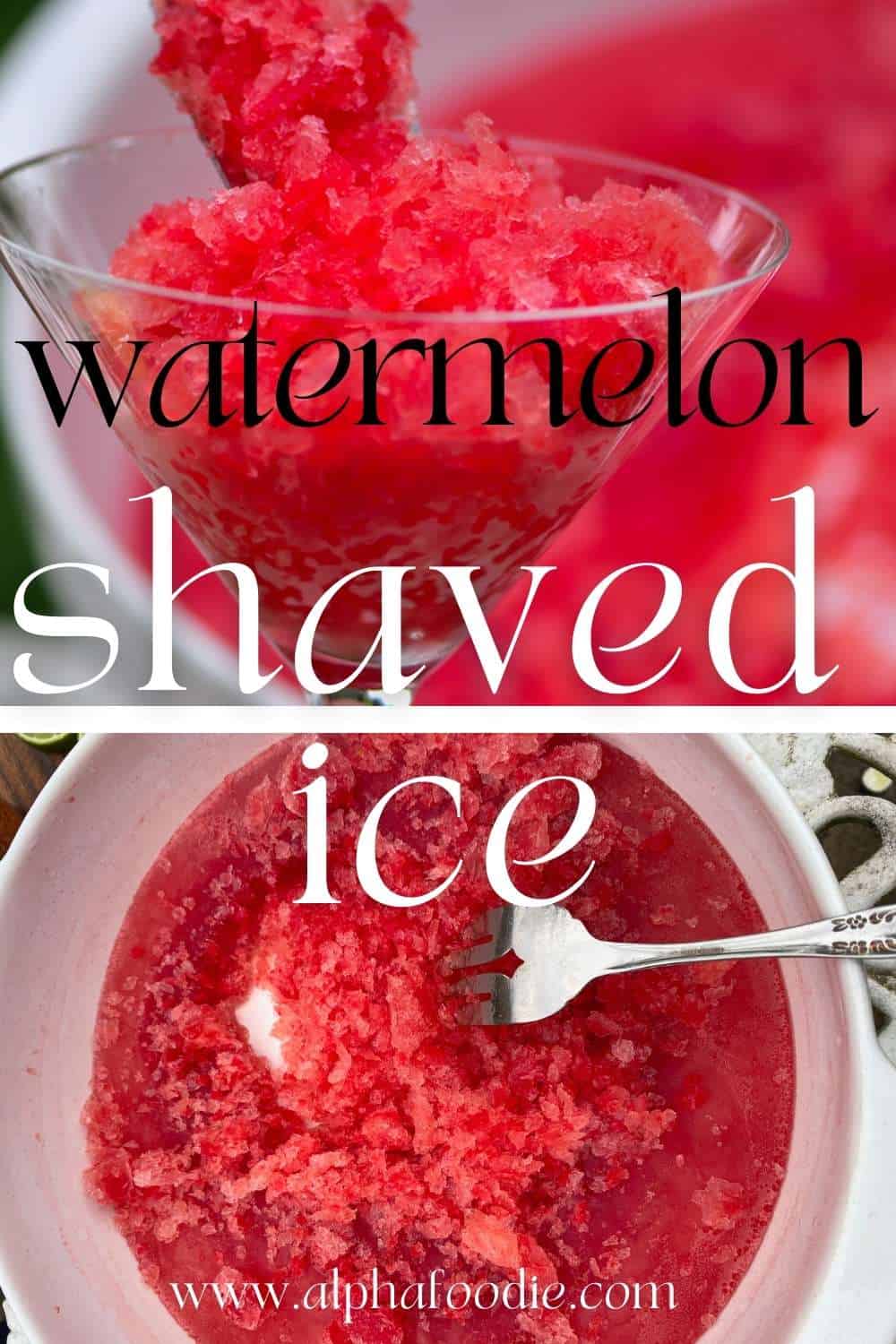 Fresh Watermelon Granita (Watermelon Shaved Ice) - Alphafoodie