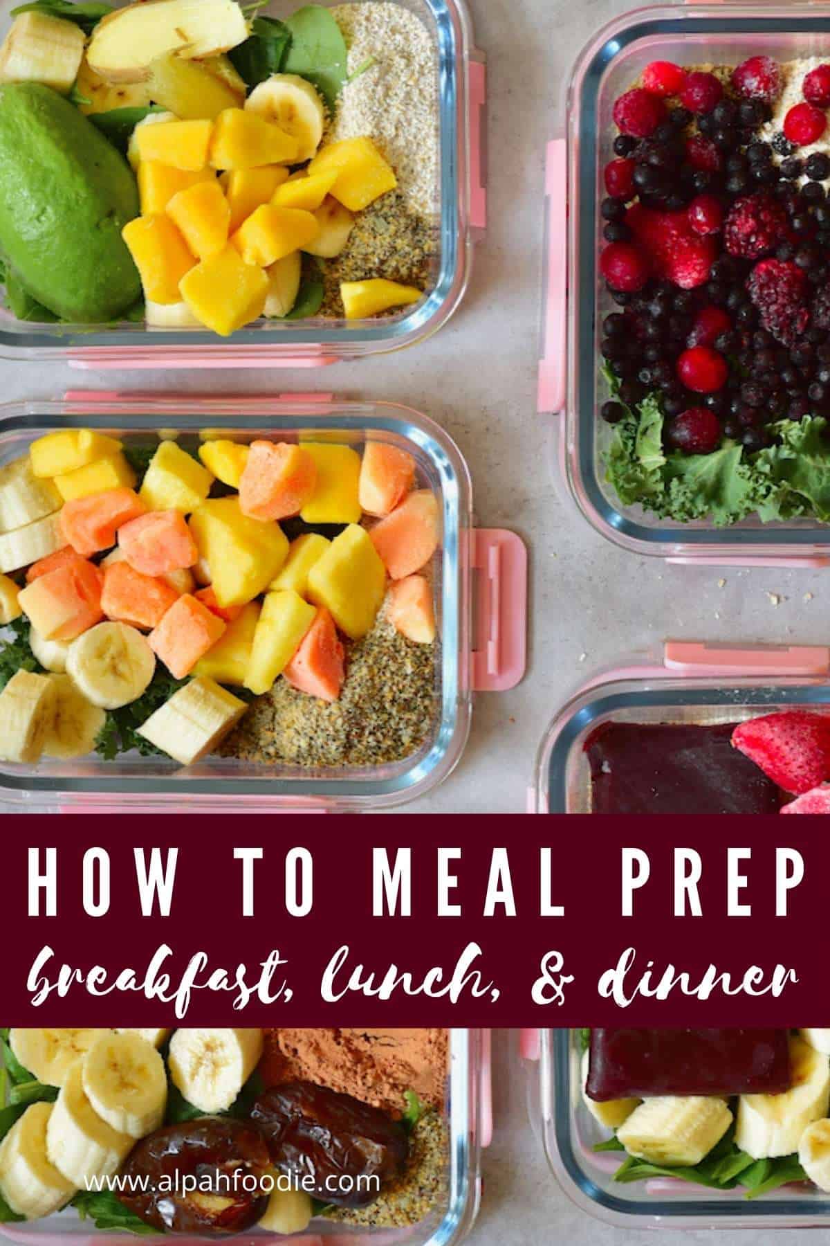 The Essential Guide to Meal Prep + Meal Prep Ideas - Alphafoodie