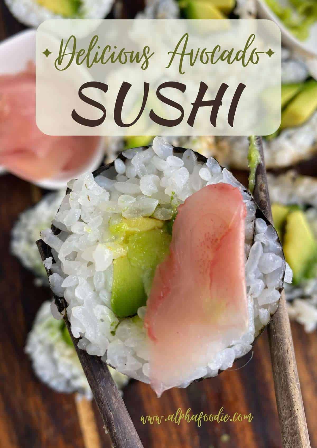 Easy Avocado Sushi Rolls - Alphafoodie