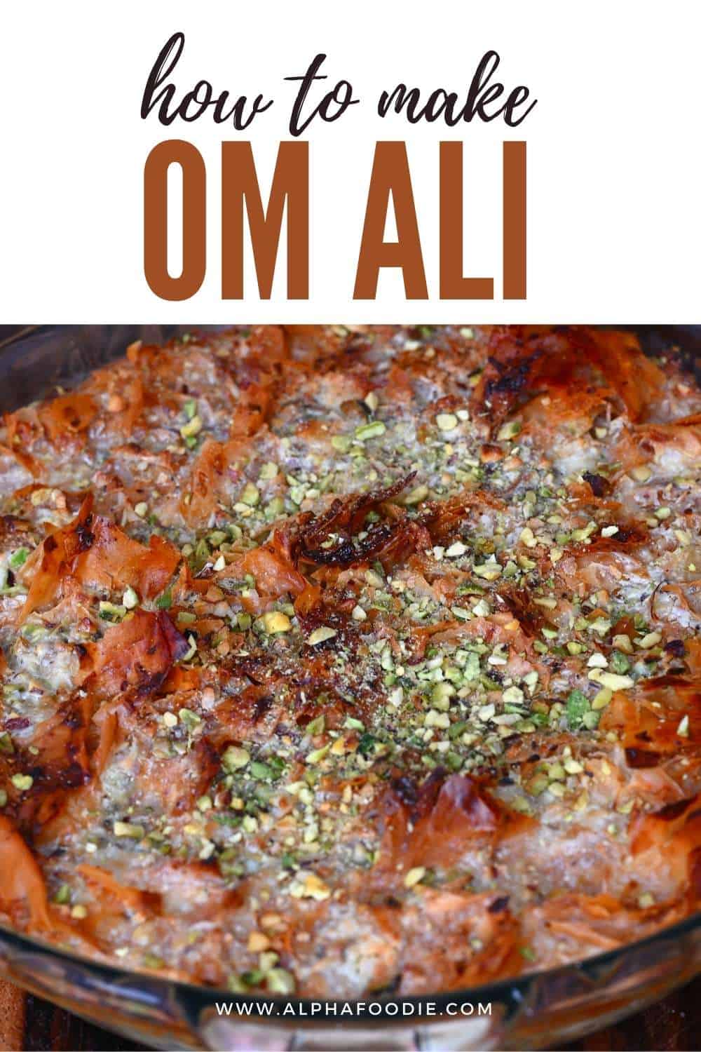 Om Ali (Egyptian Bread Pudding) - Alphafoodie