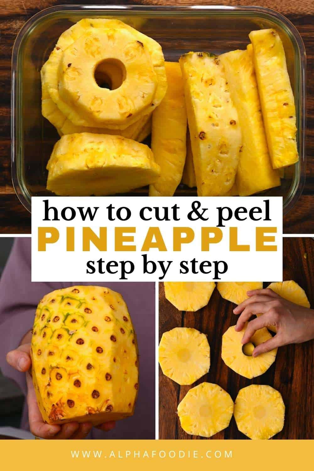 How To Cut A Pineapple (+ Peeling Pineapple Hack) - Alphafoodie
