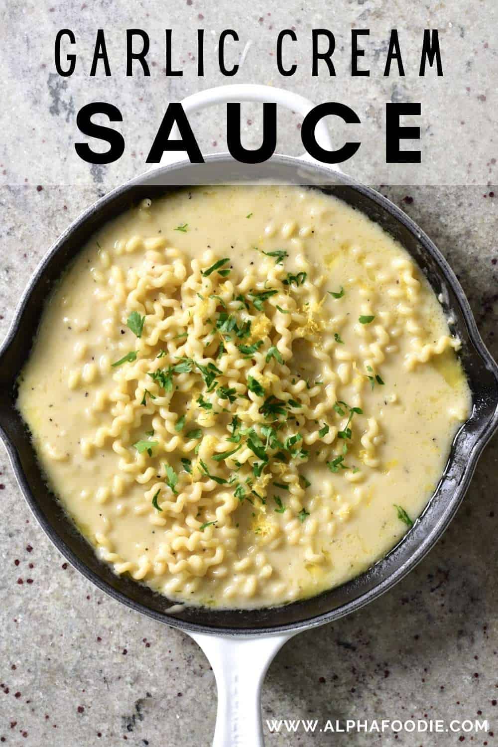 Garlic Cream Sauce - Alphafoodie