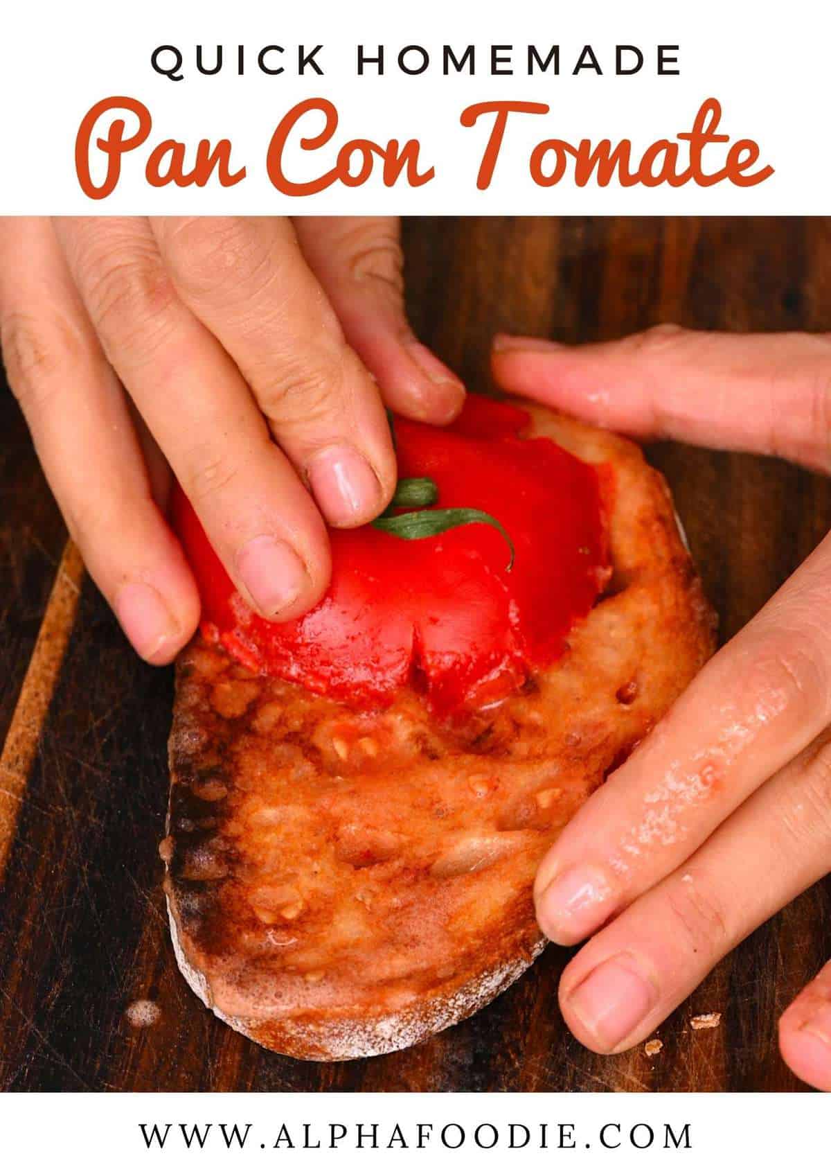 Pan Con Tomate (Pa Amb Tomàquet | Tomato Bread) - Alphafoodie