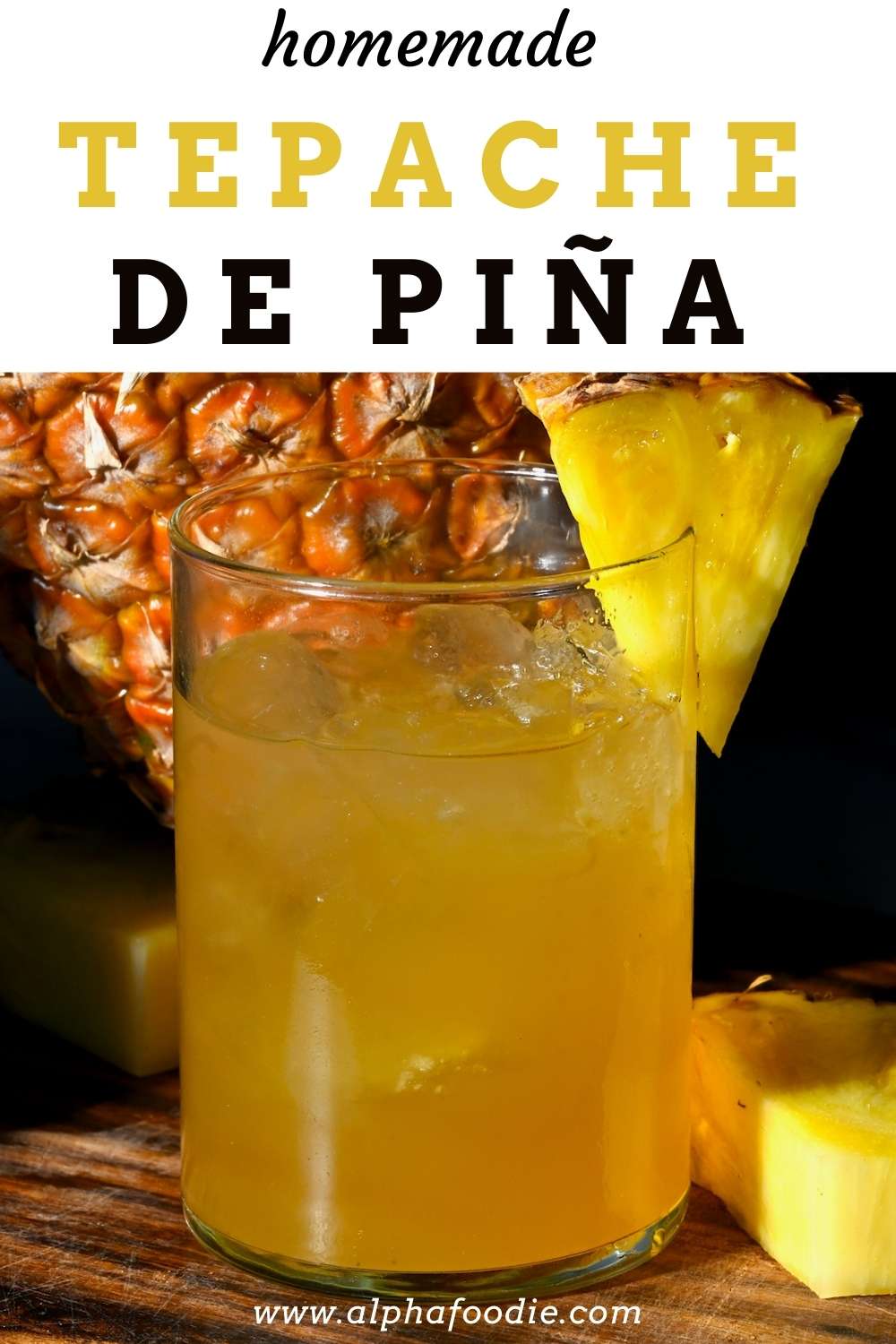 Tepache De Piña (Mexican Fermented Pineapple Drink) - Alphafoodie