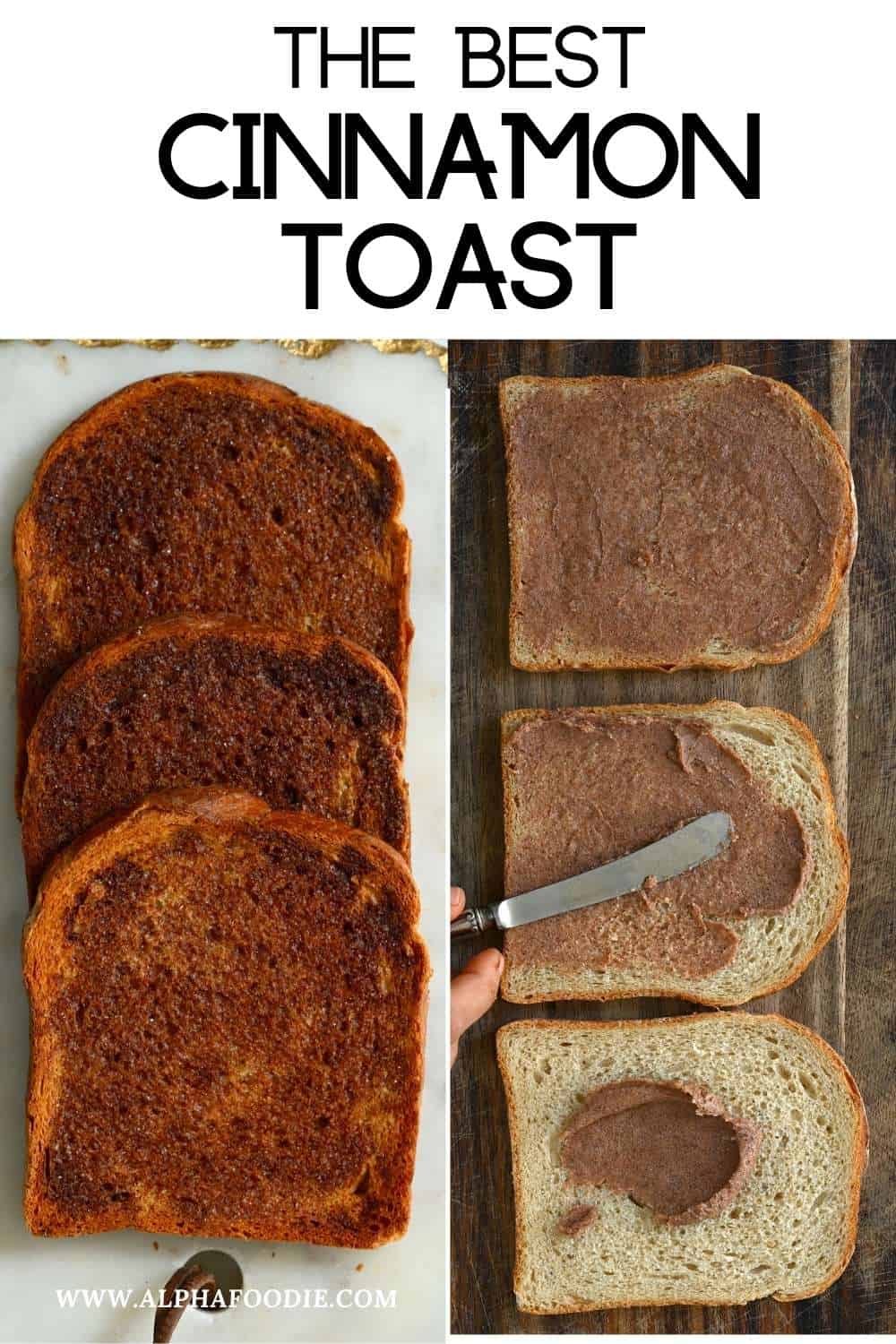How to Make Cinnamon Toast The Right Way - Alphafoodie