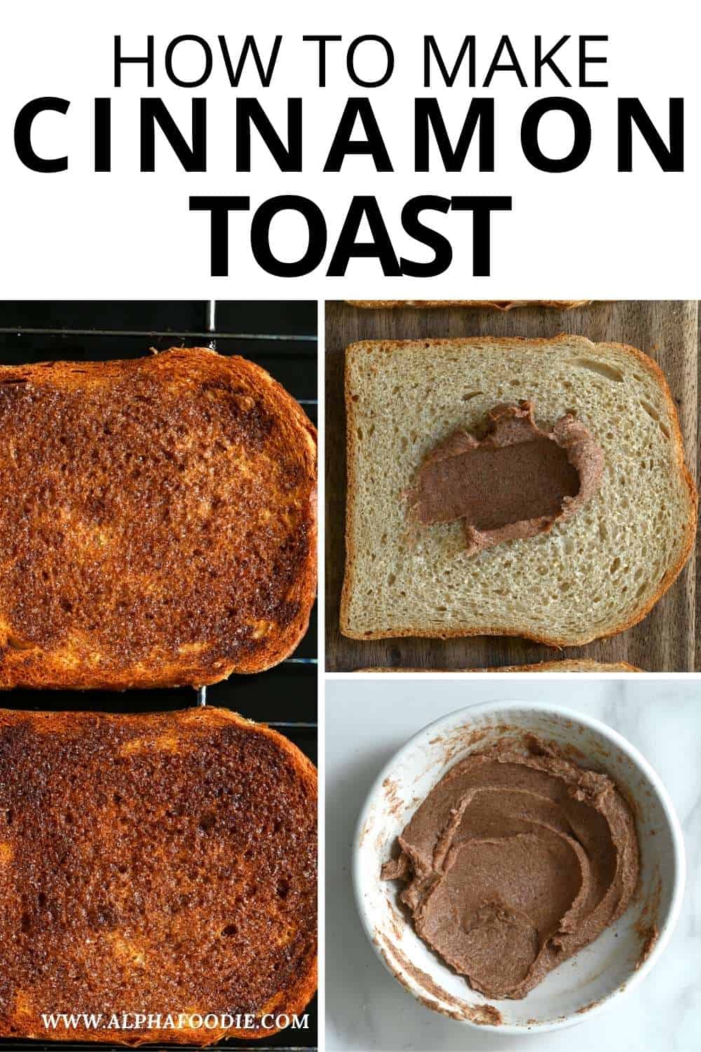 How to Make Cinnamon Toast The Right Way - Alphafoodie