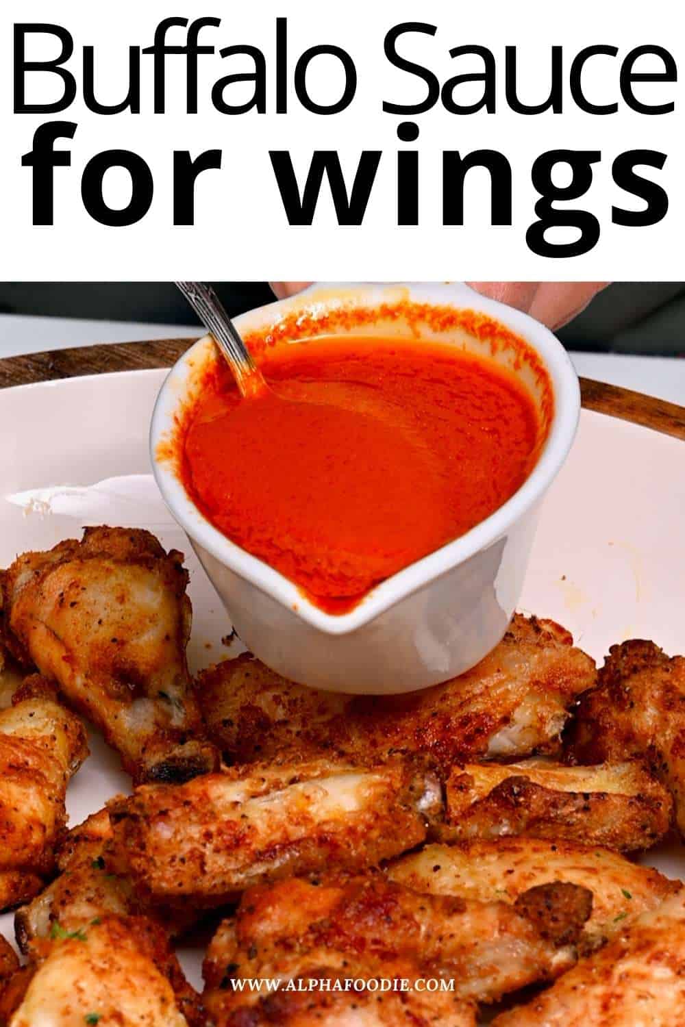 Buffalo Wing Sauce Recipe - Alphafoodie