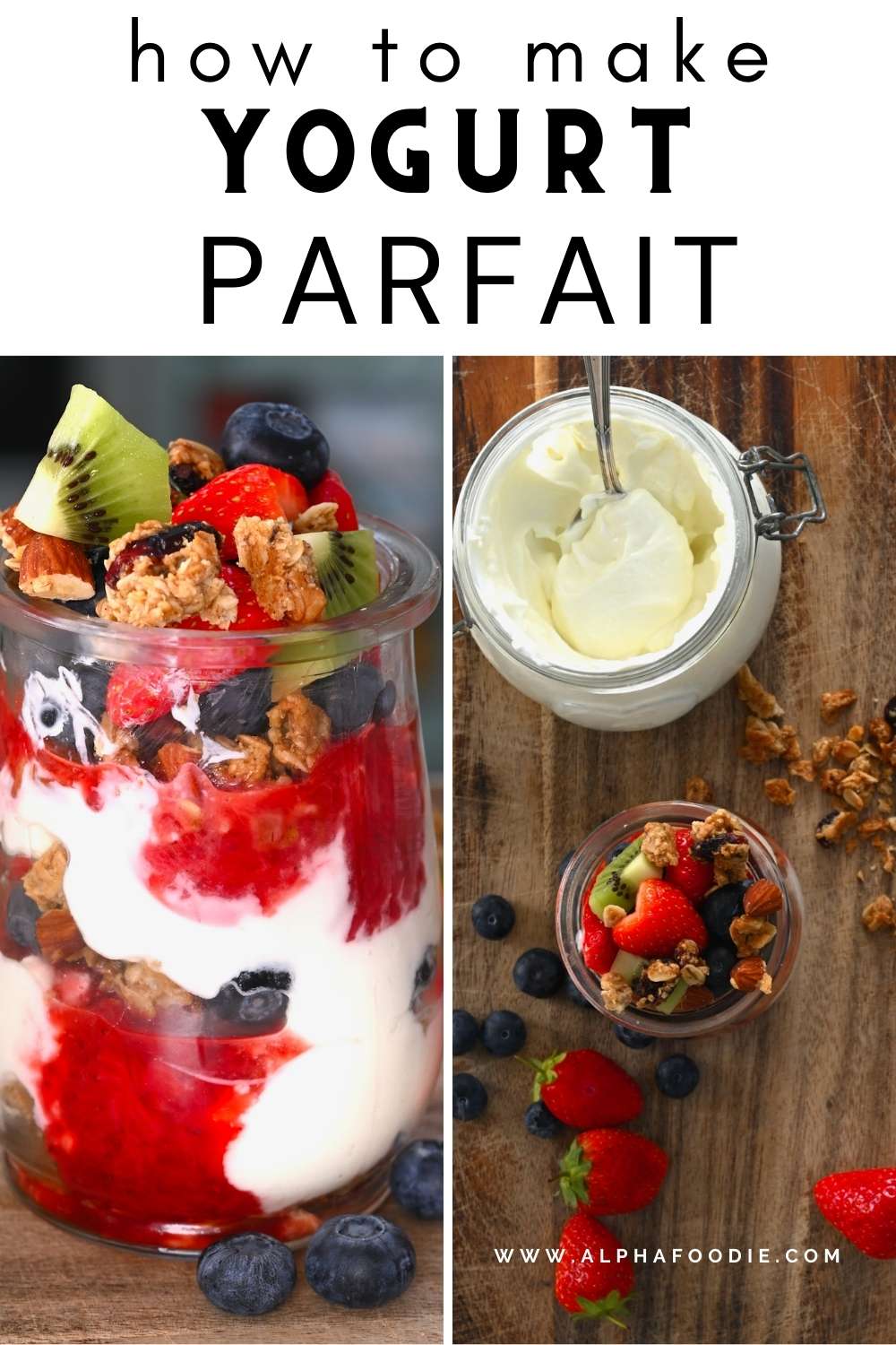 Healthy Fruit and Yogurt Parfaits - Alphafoodie