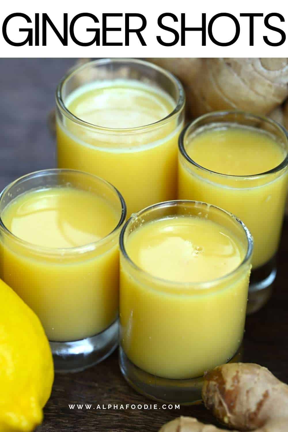 Ginger Shots Benefits And Recipe Alphafoodie