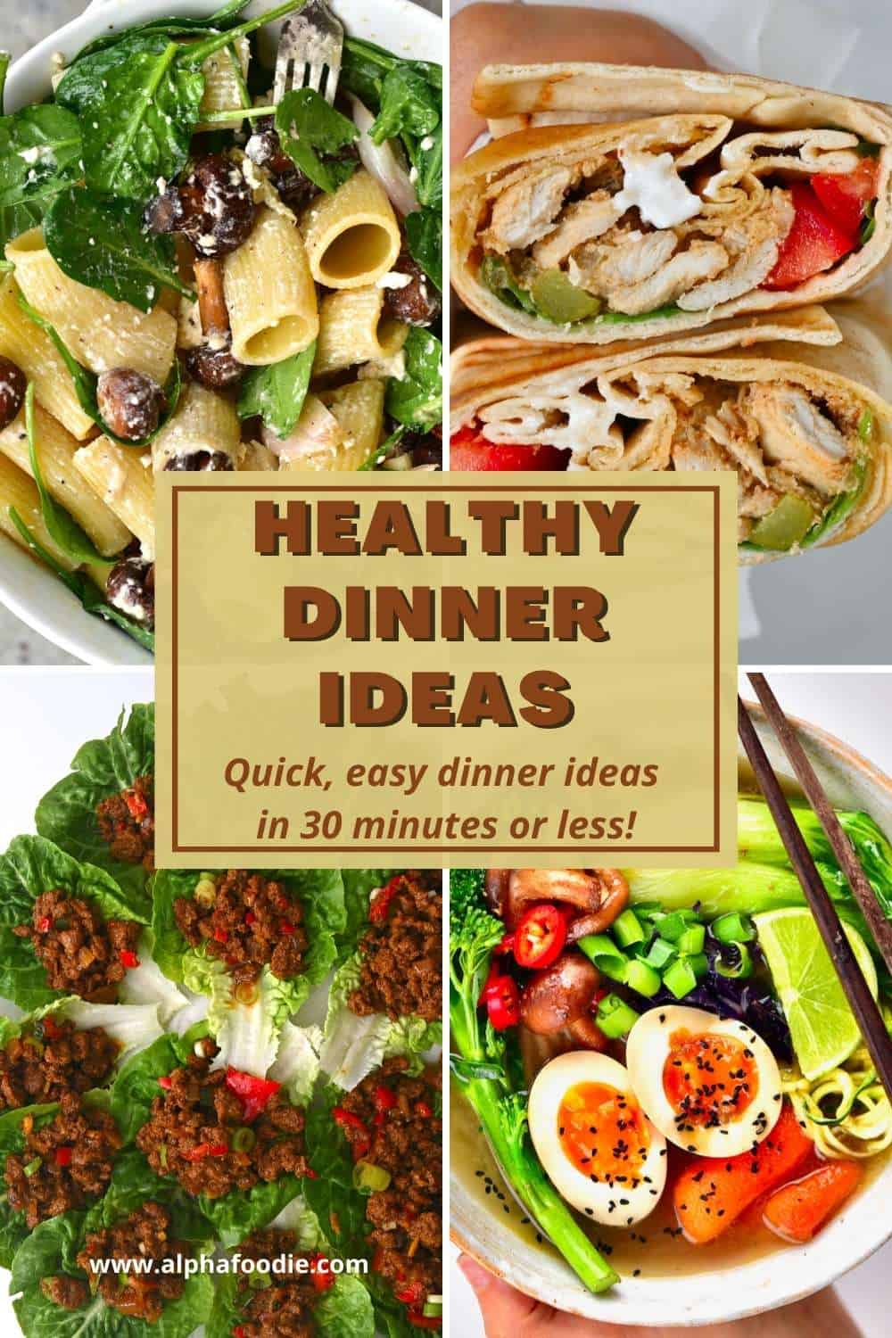 60 Healthy Dinner Ideas in 30 Minutes or Less - Alphafoodie