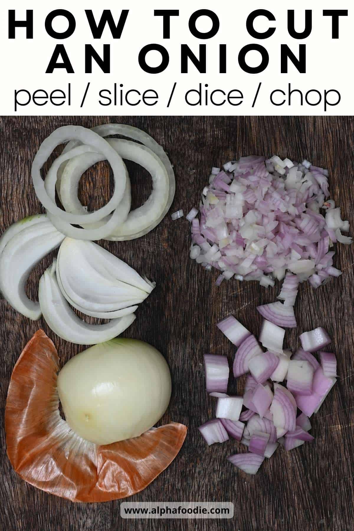 How To Cut An Onion (Peel, Slice, Dice, And Chop) - Alphafoodie