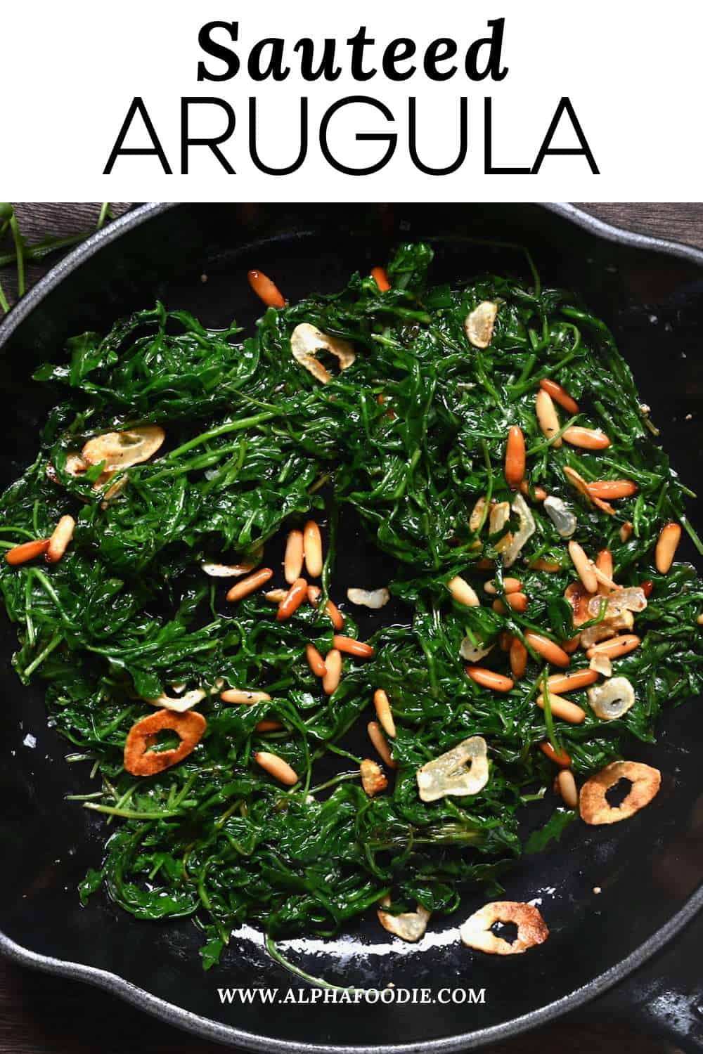 Sauteed Arugula Recipe - Alphafoodie