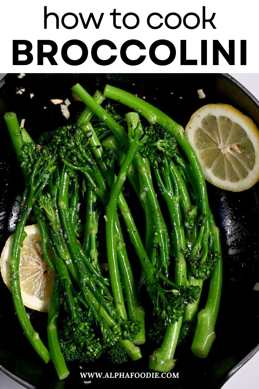 Easy Broccolini Recipe - Alphafoodie