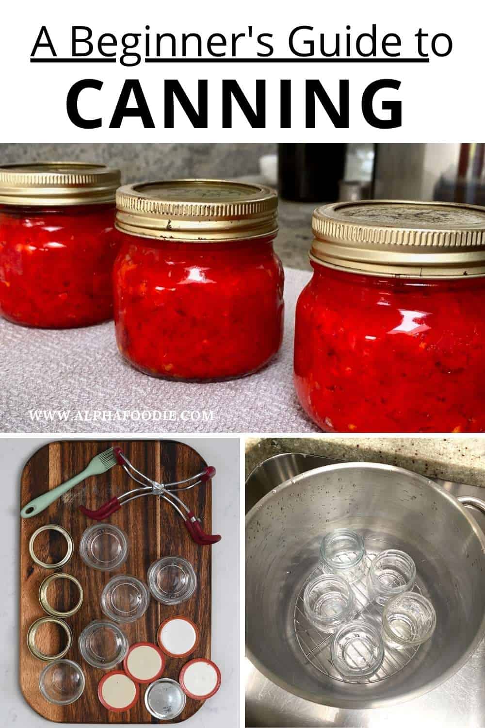 A Step-by-Step Guide to Water Bath Canning - Alphafoodie