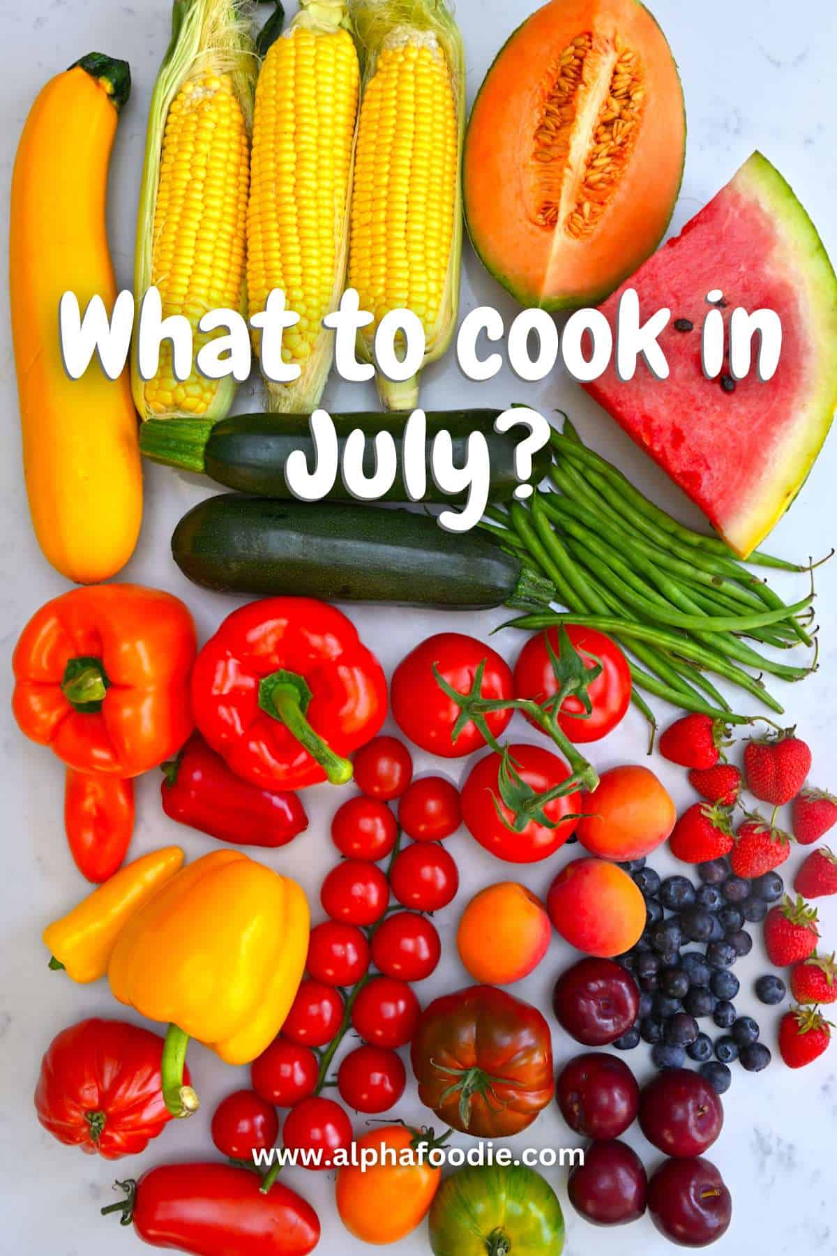 What's in Season - July Produce and Recipes - Alphafoodie