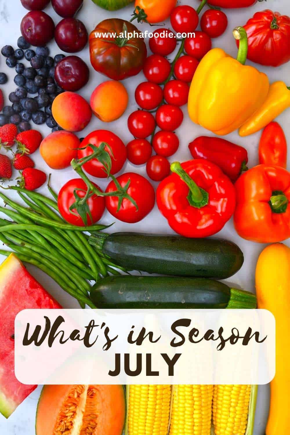 What's in Season - July Produce and Recipes - Alphafoodie