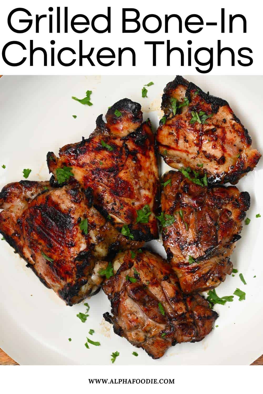 Perfectly Grilled Bone-In Chicken Thighs - Alphafoodie