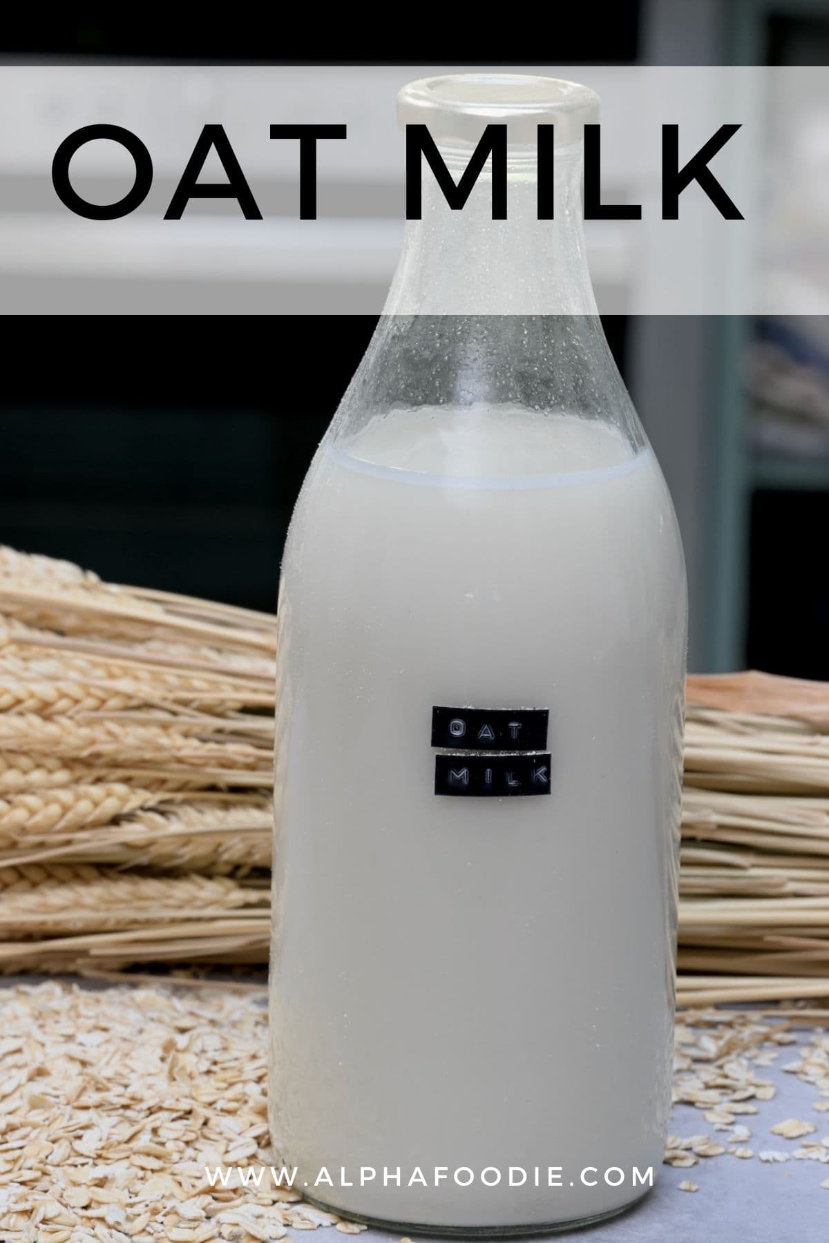 How To Make Oat Milk - Alphafoodie