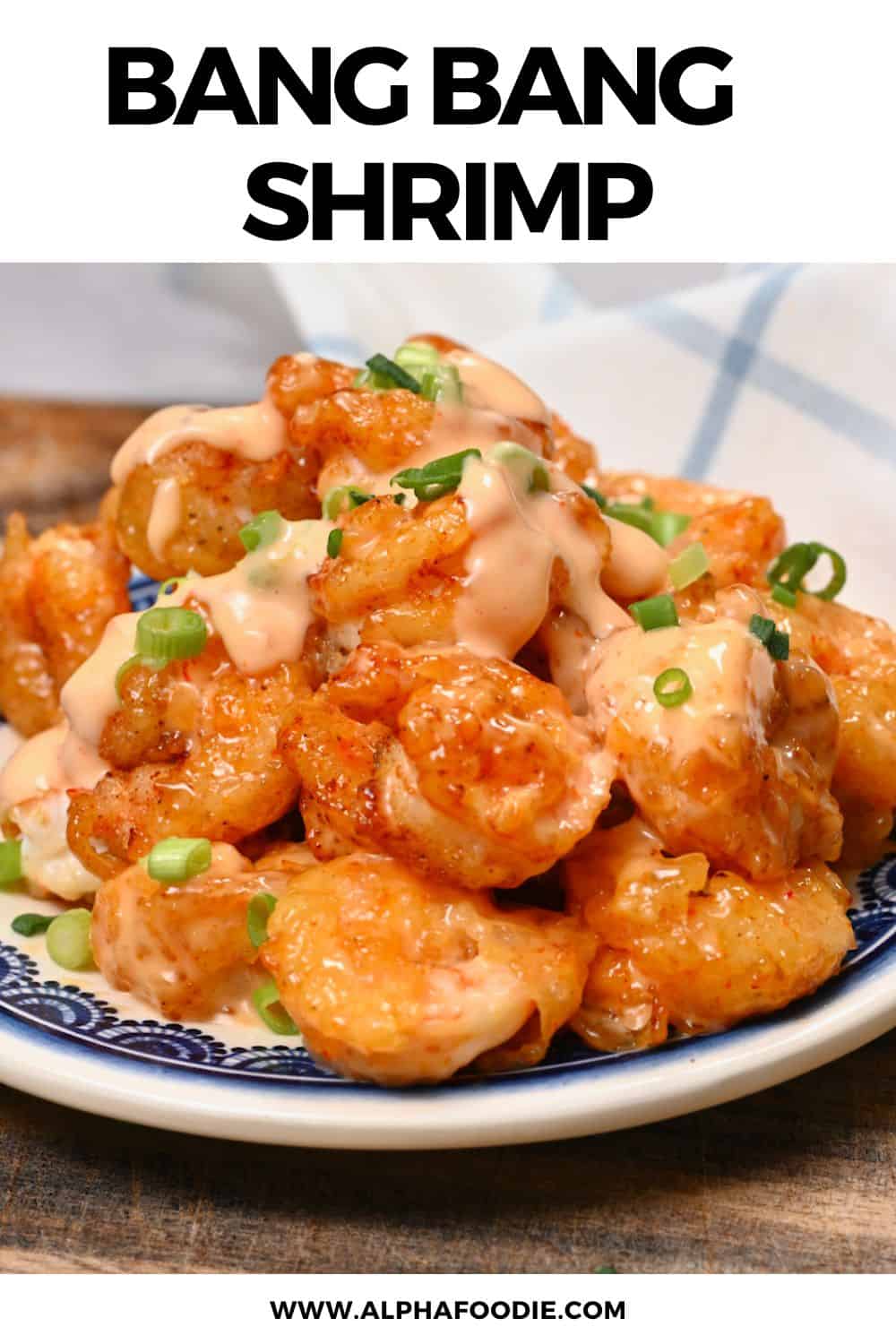 Bang Bang Shrimp - Alphafoodie