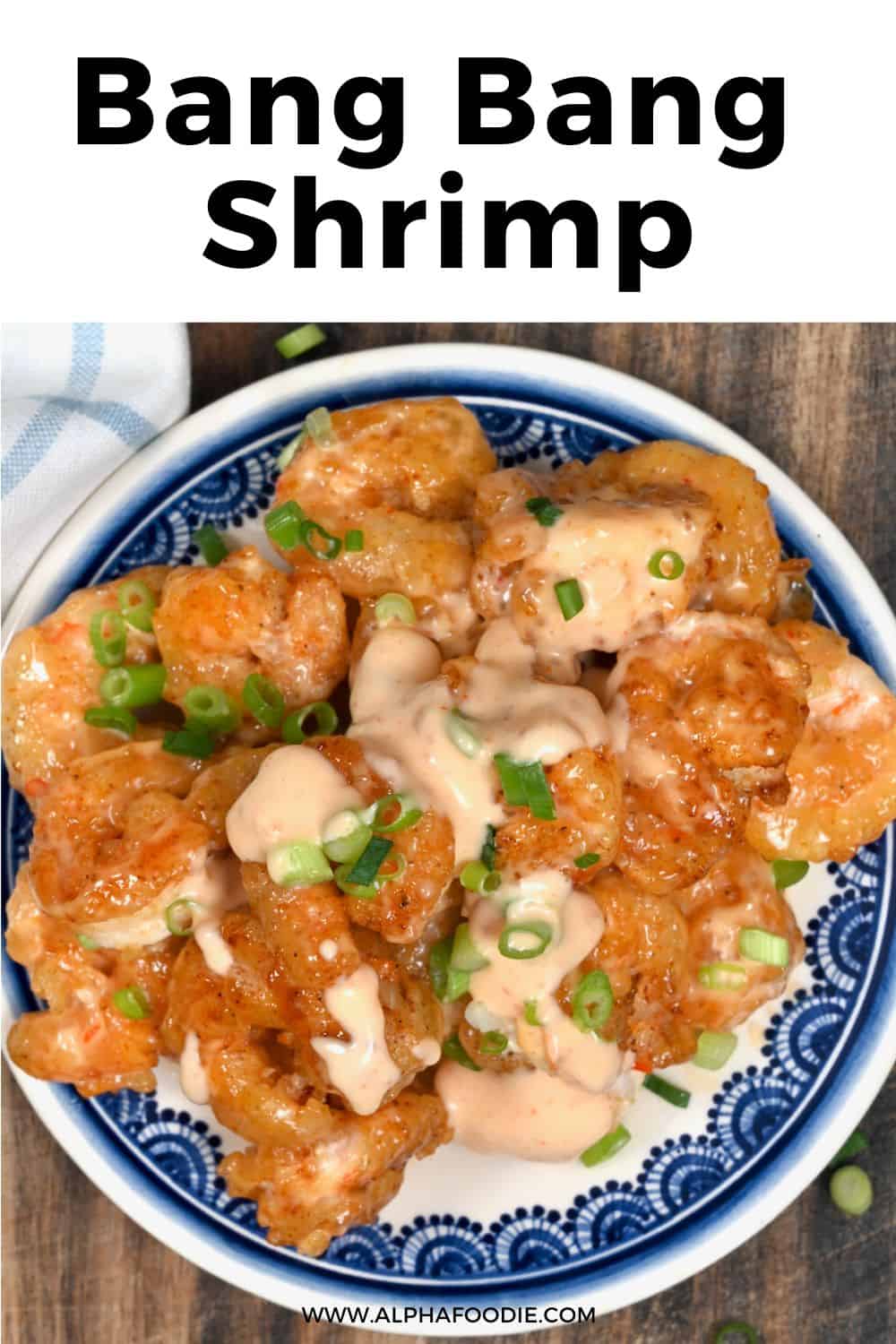Bang Bang Shrimp - Alphafoodie