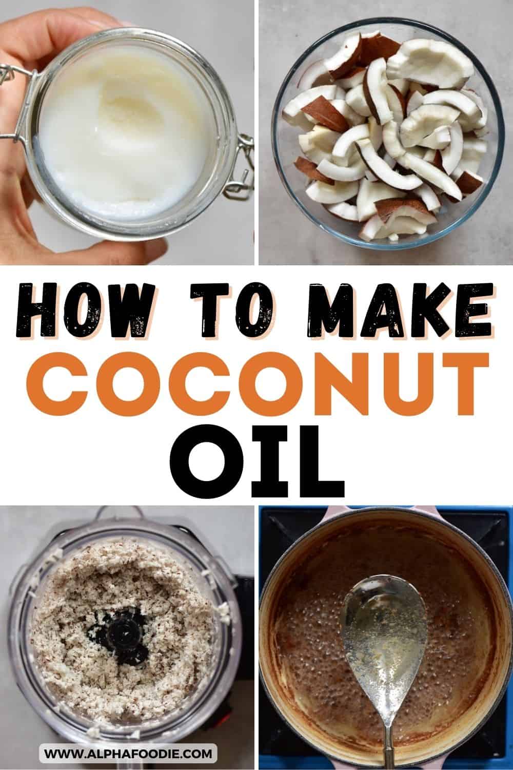 How to Make Coconut Oil - Alphafoodie