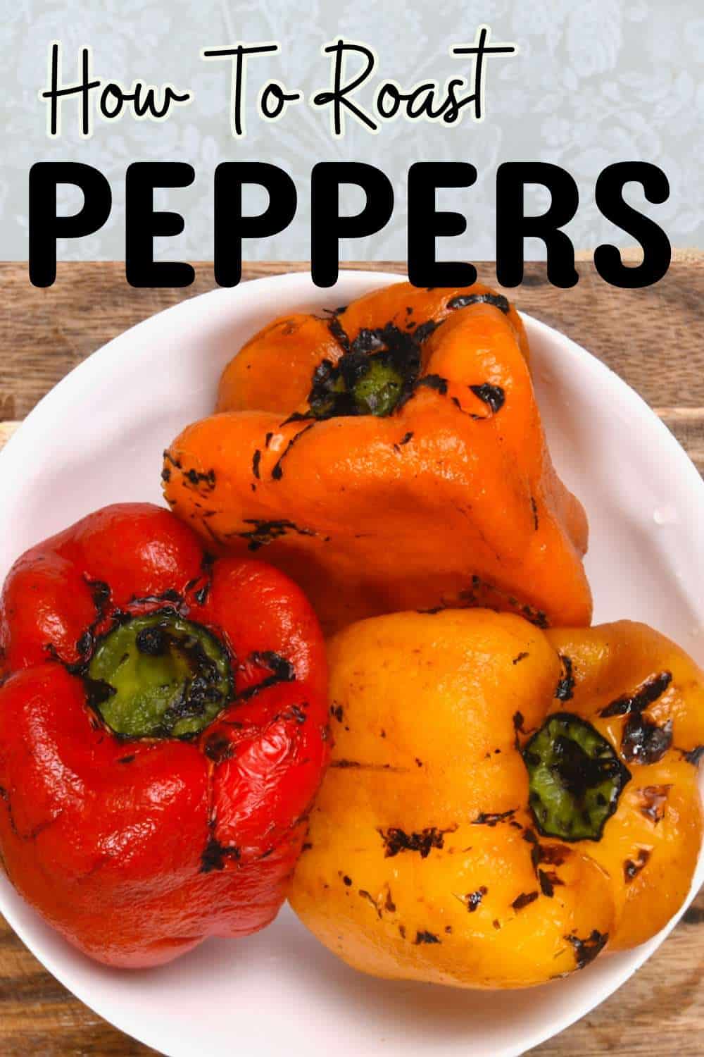 How To Roast Peppers (Three Methods) - Alphafoodie
